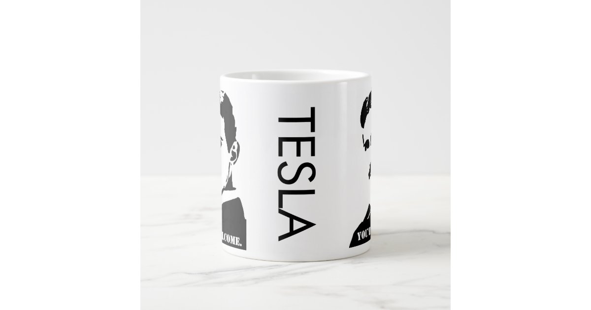 Tesla (You're Welcome.) Large Coffee Mug | Zazzle