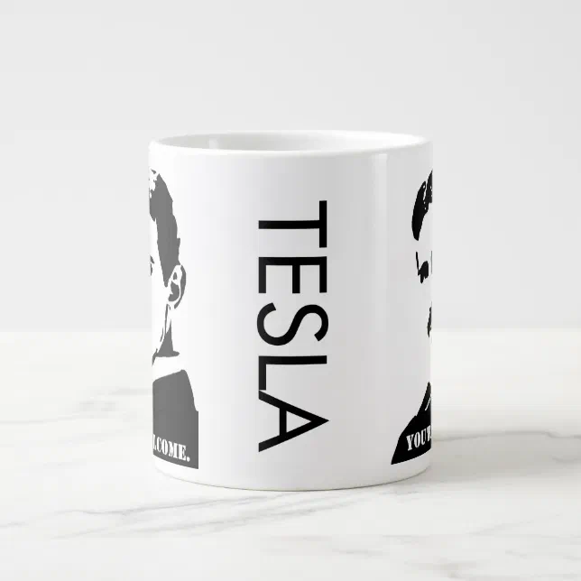 Tesla (You're Welcome.) Large Coffee Mug | Zazzle