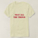 Test All The Things T-Shirt | Zazzle