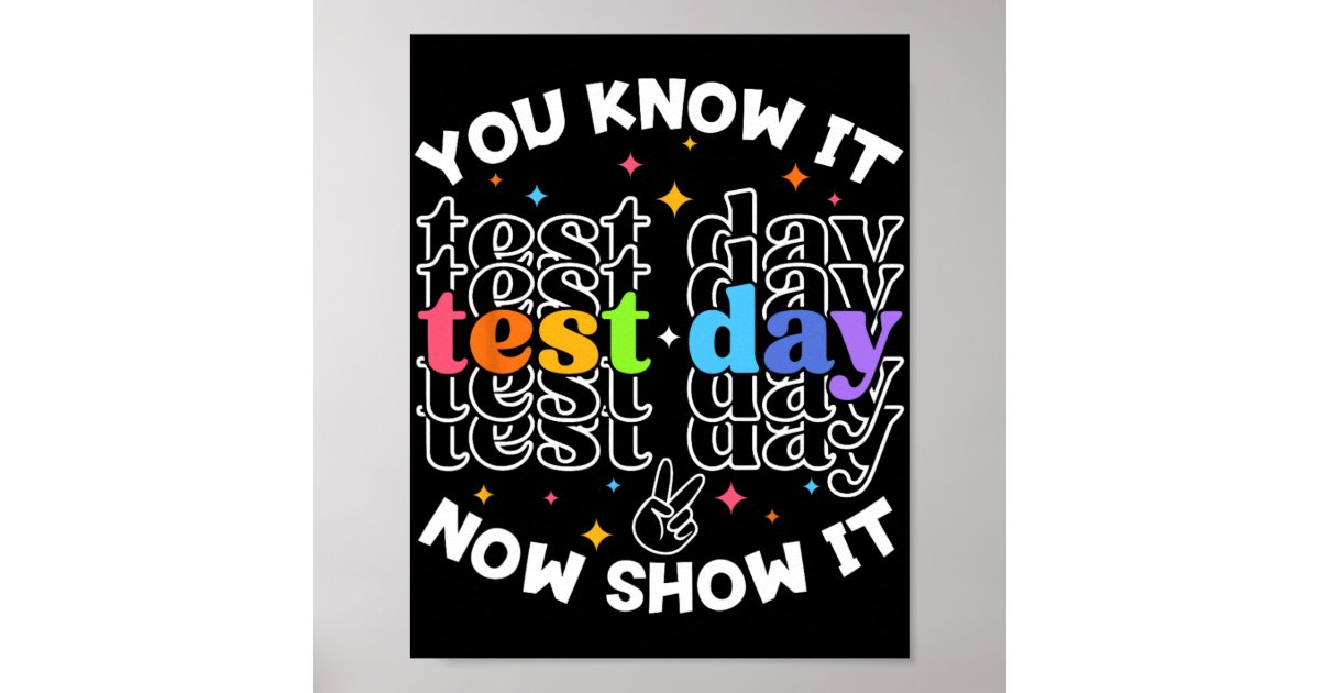 Test Day Testing Day Teacher Student Test Day Poster | Zazzle