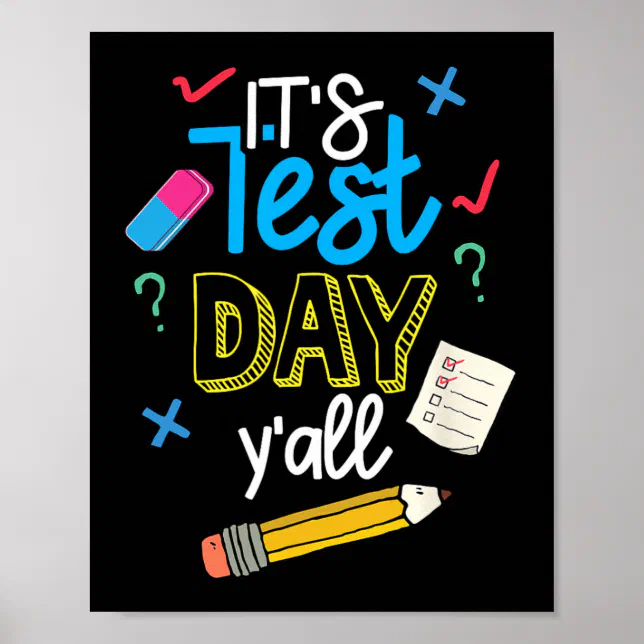 Test Day Yall Funny School Testing Exam Motivation Poster | Zazzle