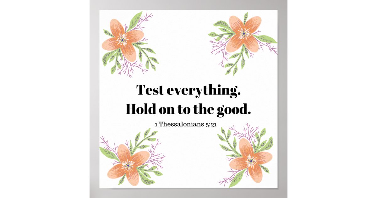 Test Everything | 1 Thessalonians Bible Verse Poster | Zazzle