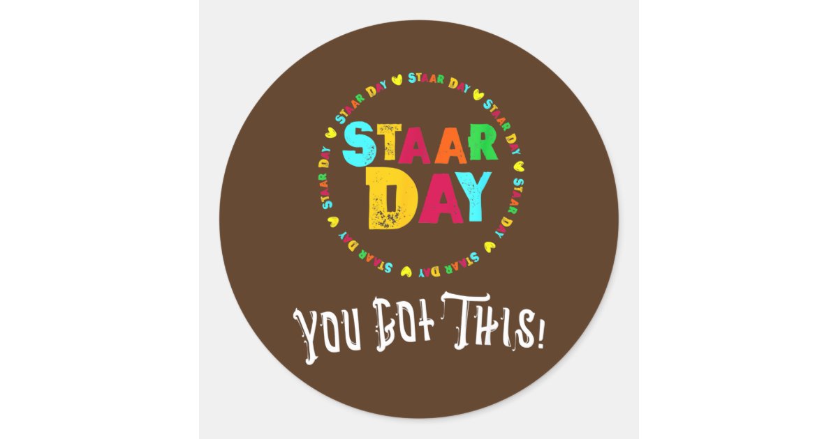 Test STAAR Day Exam Testing Day Testing Teacher Classic Round Sticker ...