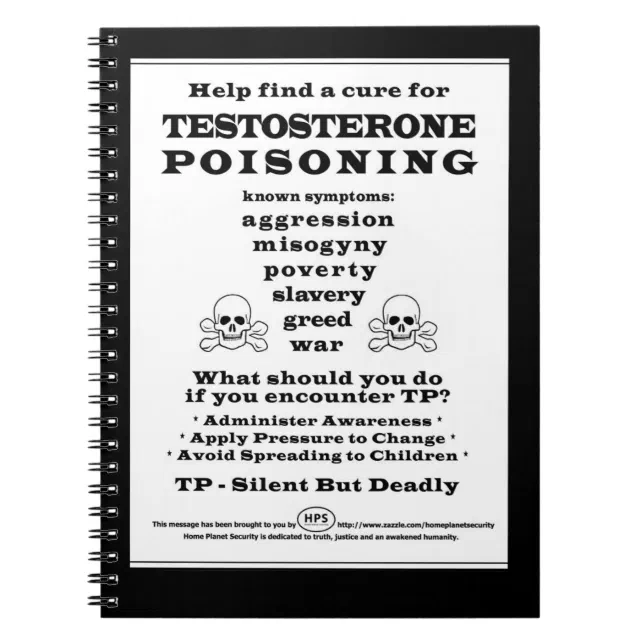 Testosterone Poisoning Warning Poster Notebook | Zazzle