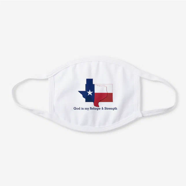 TEXAS FLAG MAP Customizable GOD IS MY REFUGE White Cotton Face Mask ...
