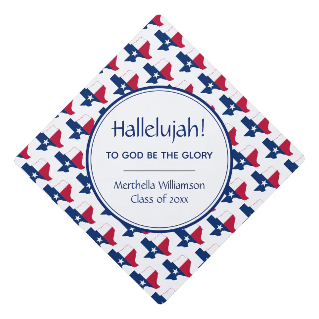 TEXAS Graduate Custom Patriotic HALLELUJAH Graduation Cap Topper | Zazzle