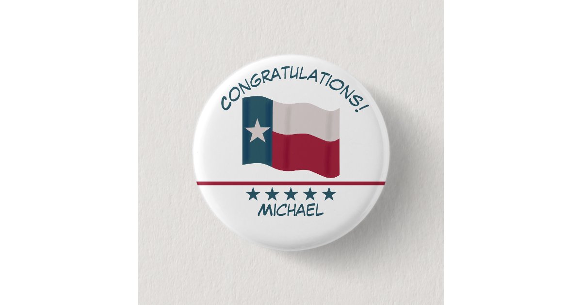 Texas Lone Star Flag Name Congratulations Badge Button | Zazzle
