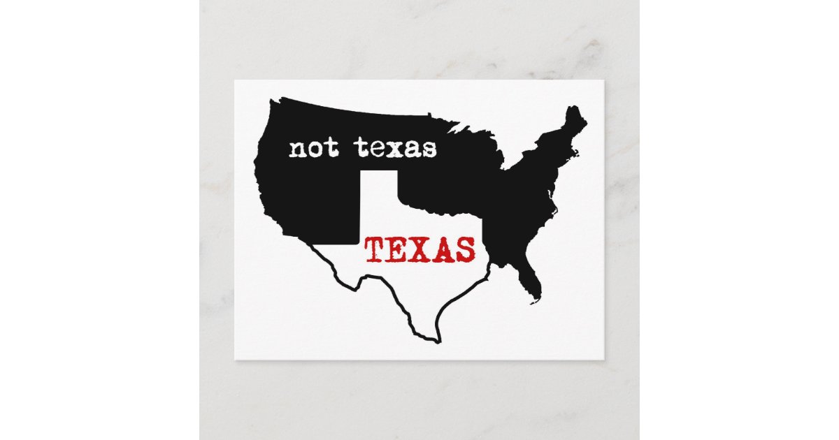 Texas Pride! Texas / Not Texas Postcard | Zazzle