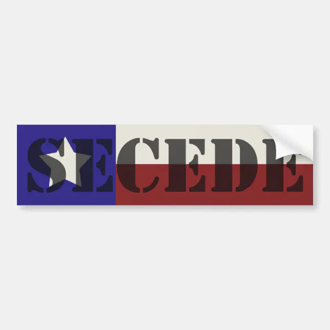 Texas SECEDE bumper sticker | Zazzle