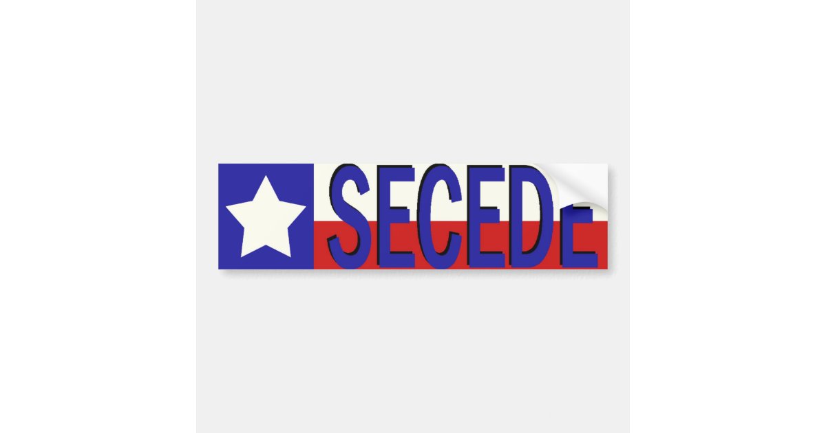 Texas SECEDE bumper sticker | Zazzle