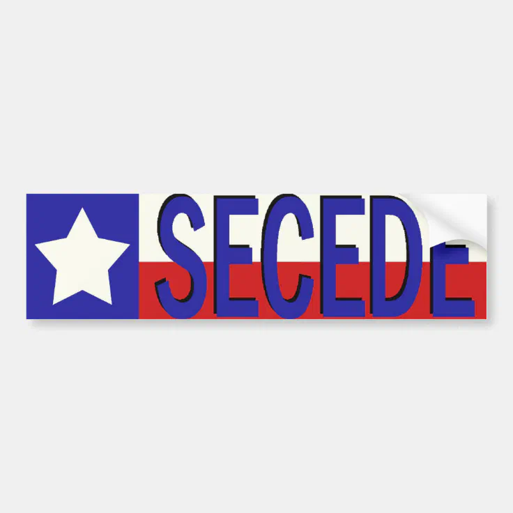 Texas SECEDE bumper sticker | Zazzle