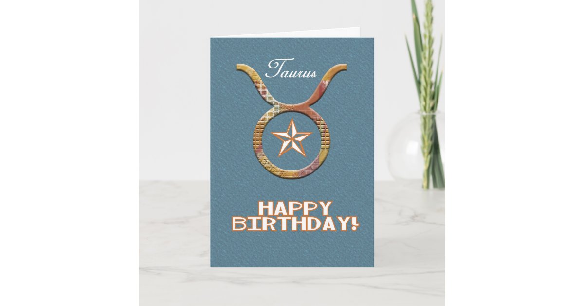 Texas Taurus Birthday-zodiac/astrology Card | Zazzle