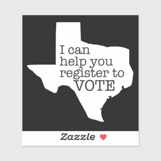 Texas Voter Registration Sticker | Zazzle.com