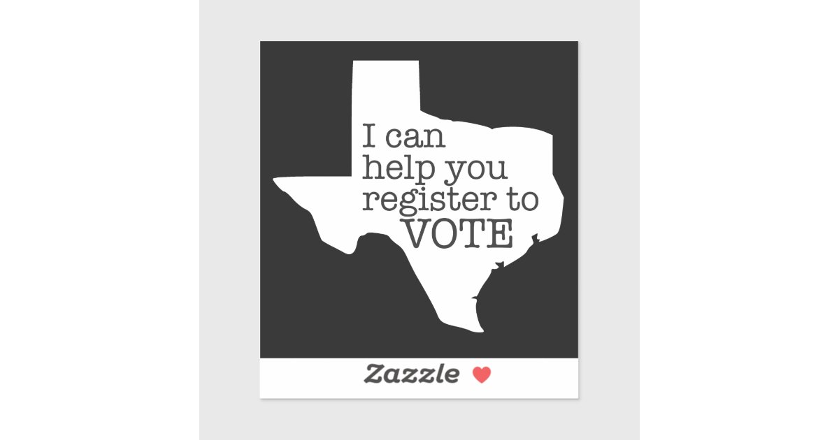 Texas Voter Registration Sticker | Zazzle