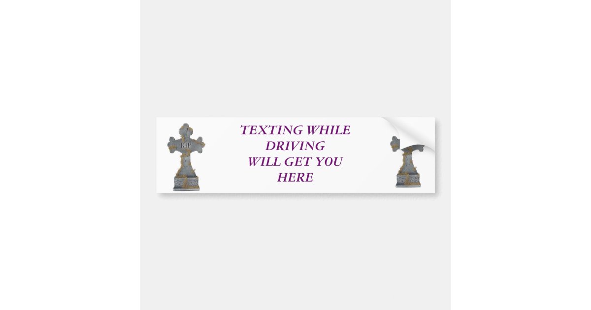 Texting While Driving Bumper Sticker | Zazzle