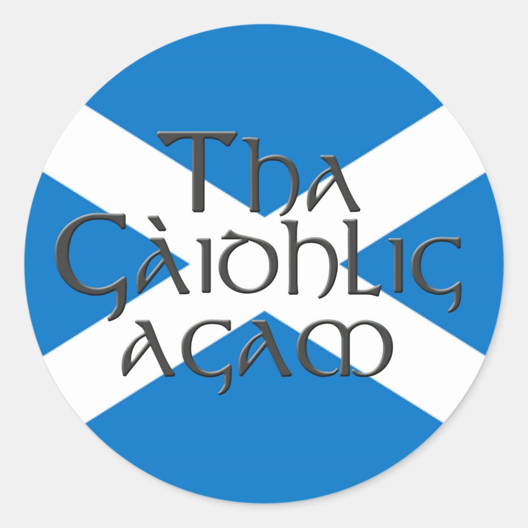 Tha Gaidhlig Agam: Bratach na h-Alba Classic Round Sticker | Zazzle