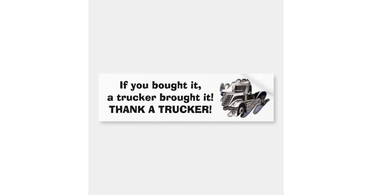 Thank A Trucker Bumper Sticker | Zazzle