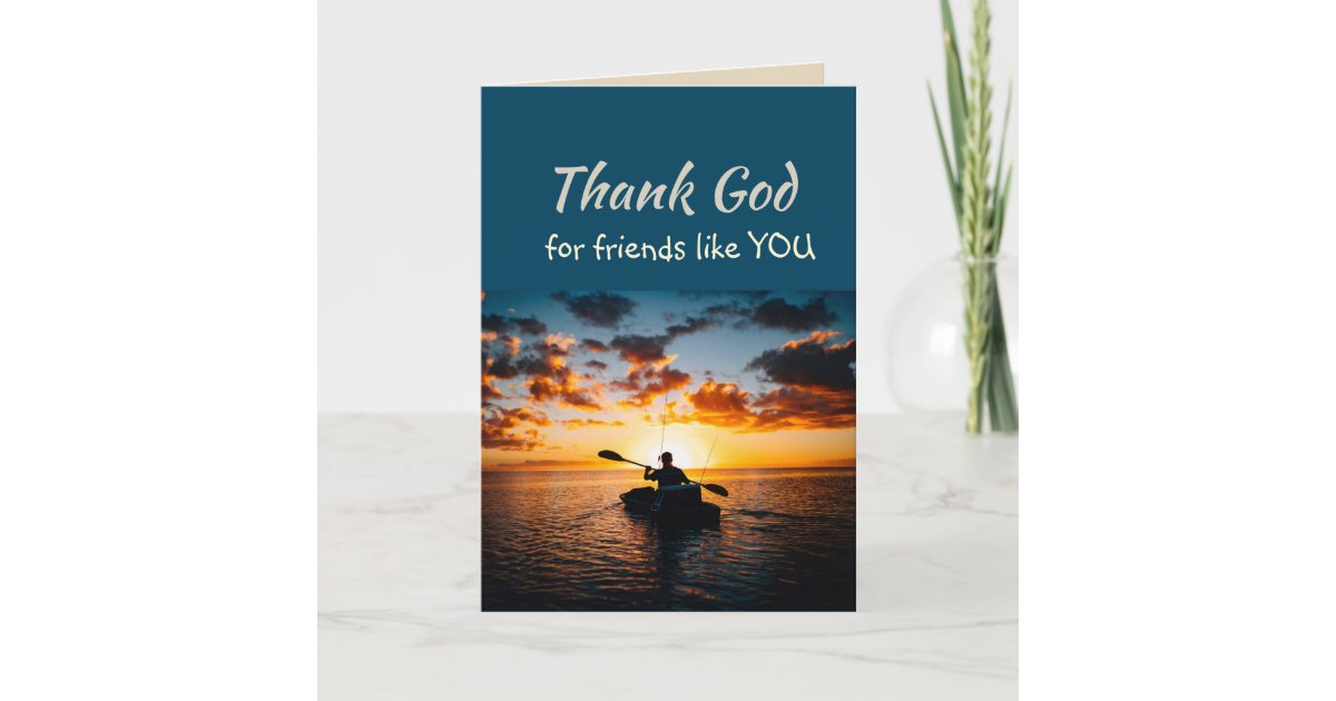 Thank God for Friends like you Lake Kayaking Thank You Card | Zazzle