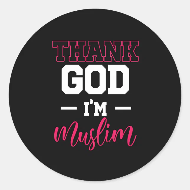 Thank God Im Muslim Islamic Islam Allah Mosque Gif Classic Round ...