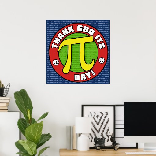 Thank God Its PI Day Poster | Zazzle