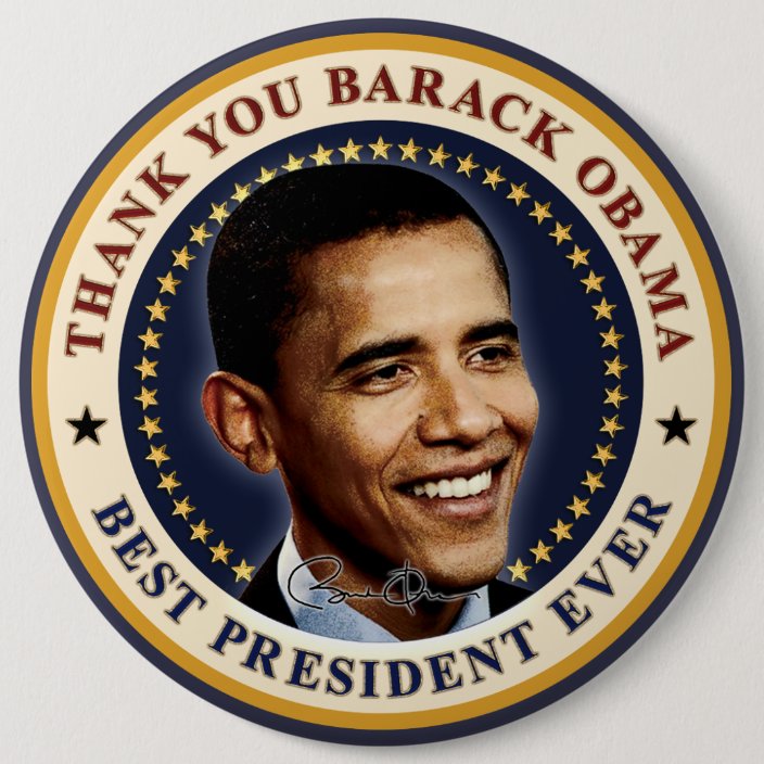 Thank You Barack Obama - Best President Ever Button | Zazzle.com