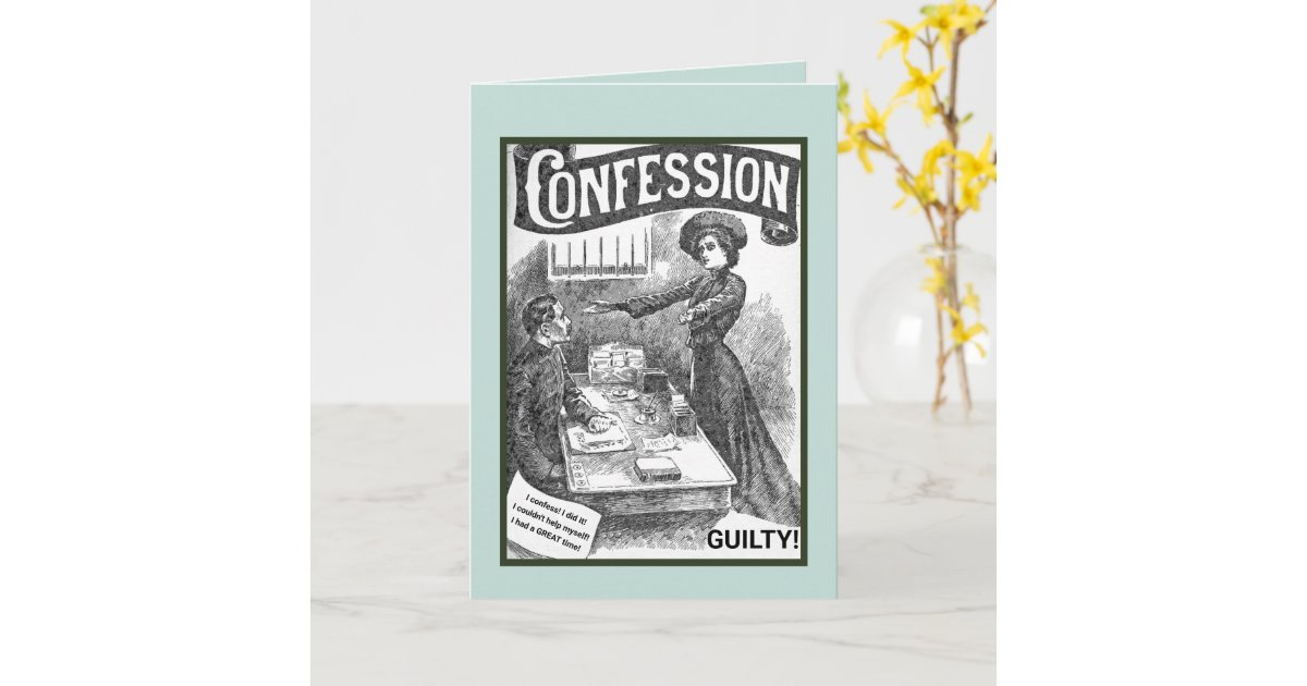 THANK YOU/CONFESSION/HAD A GREAT TIME/GUILTY CARD | Zazzle