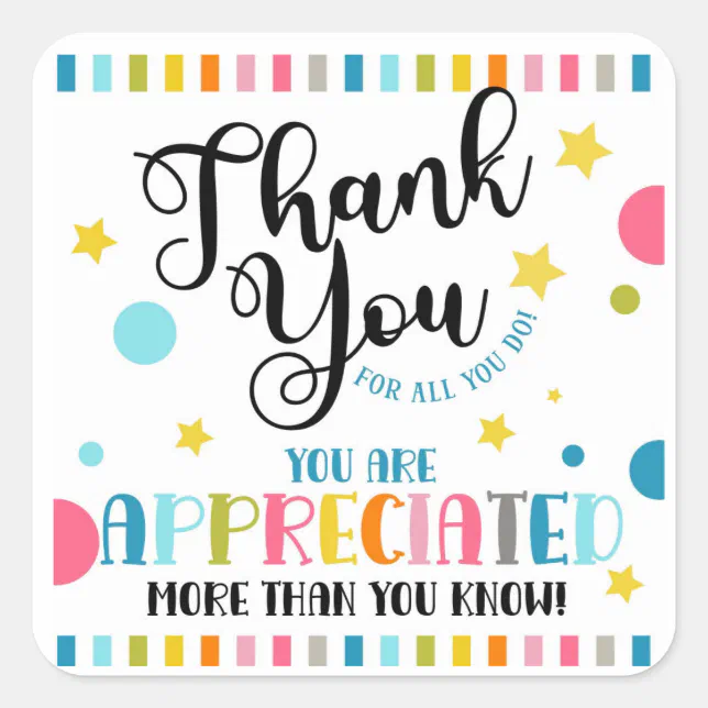 thank you for all you do you're appreciated square square sticker | Zazzle