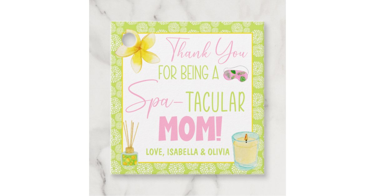 Thank You For Being a Spa-Tacular Mom Favor Tags | Zazzle