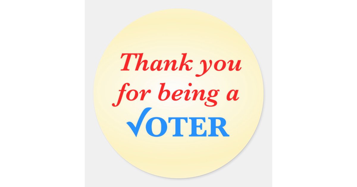 Thank you for being a Voter Classic Round Sticker | Zazzle