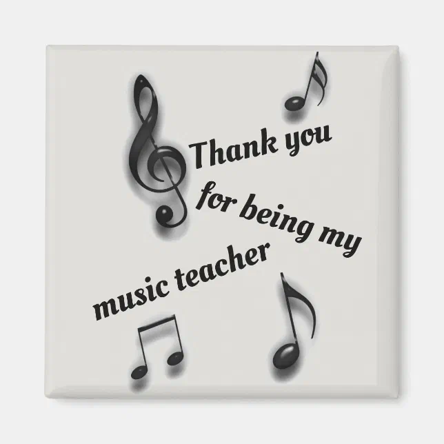 Thank You for being My Music Teacher Appreciation Magnet | Zazzle