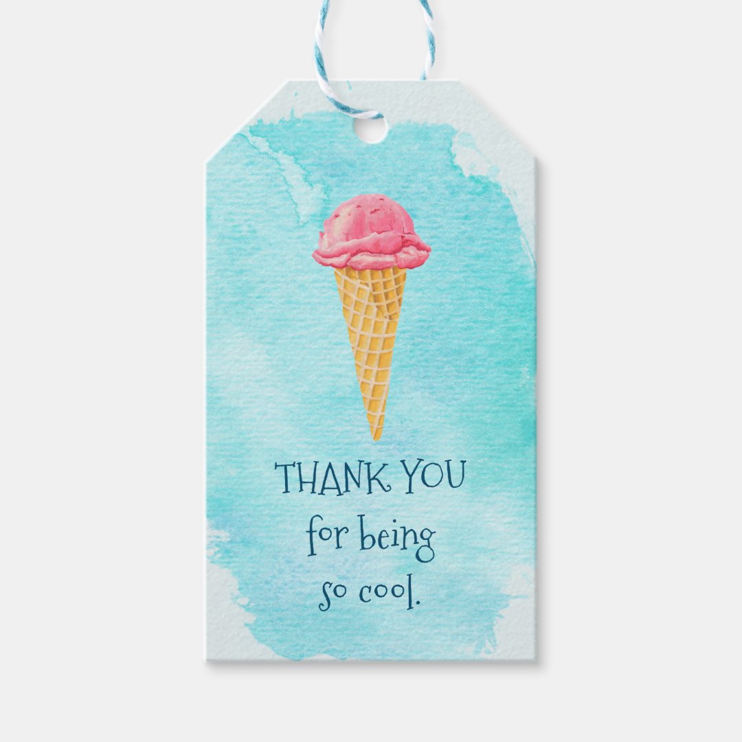 Thank You For Being So Cool Ice Cream Gift Tags | Zazzle