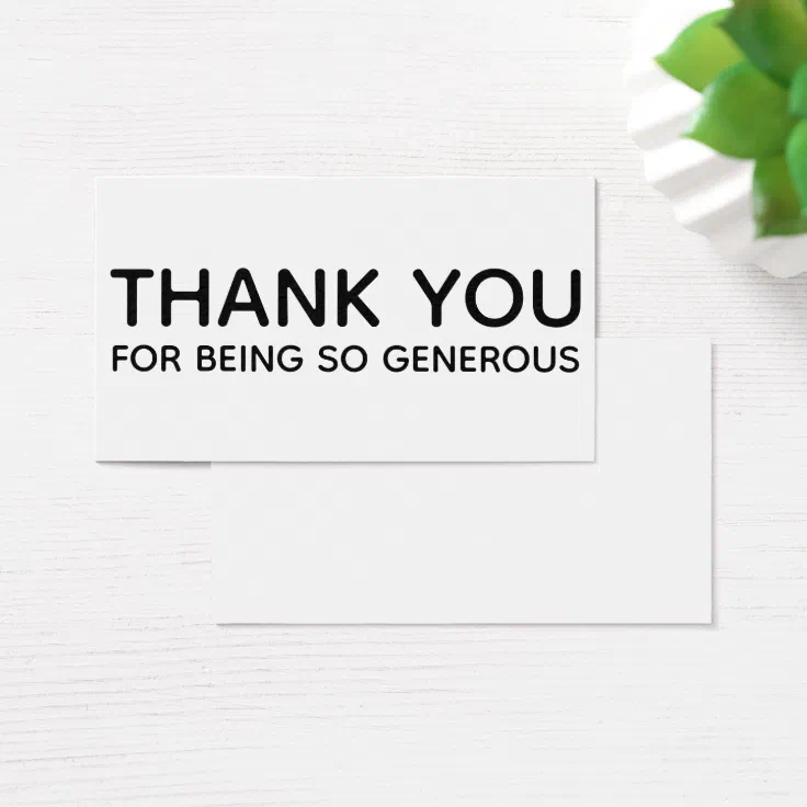 Thank You For Being So Generous Gift Insert Card | Zazzle