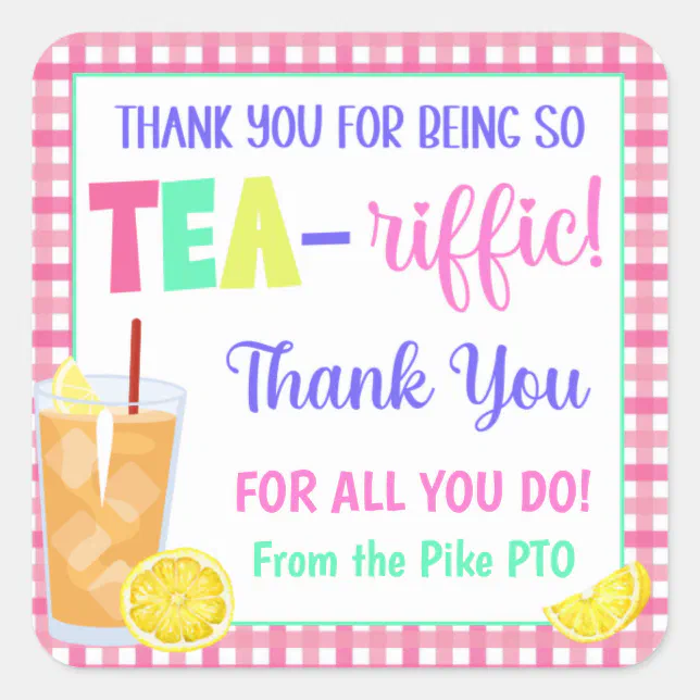 Thank you for Being so Tea-Riffic Square Sticker | Zazzle