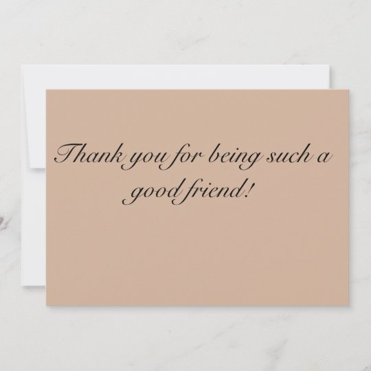 Thank you for being such a good friend Card | Zazzle.com