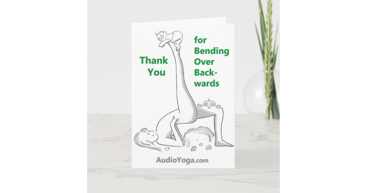 Thank You for Bending Over Backwards-Yoga Card | Zazzle