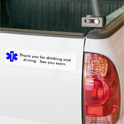 Thank You For Drinking and Driving Bumper Sticker | Zazzle
