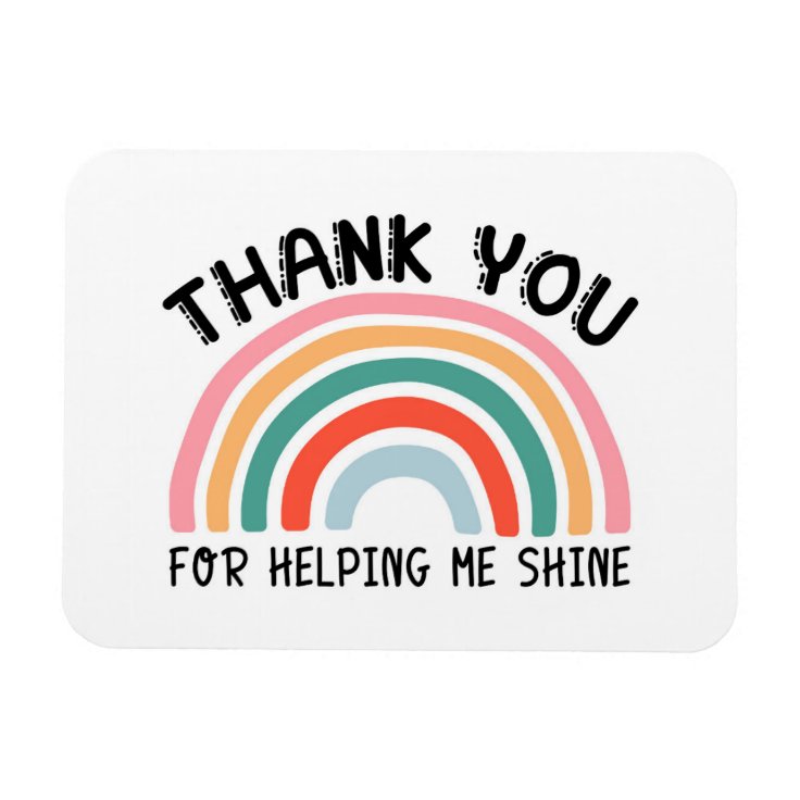 Thank You For Helping Me Shine Teacher Magnet | Zazzle