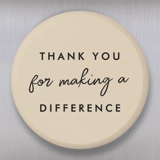 Thank you for Making a Difference Magnet | Zazzle