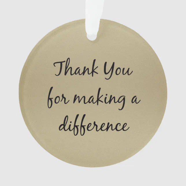 Thank you for Making a Difference Ornament | Zazzle