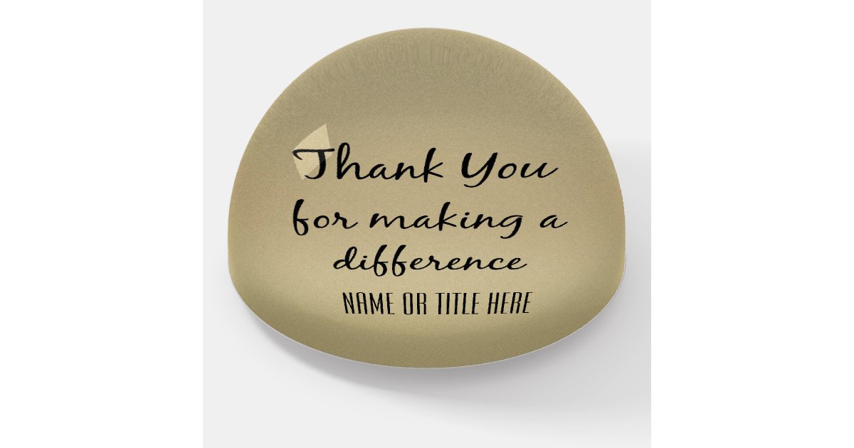 Thank you for Making a Difference Paperweight | Zazzle