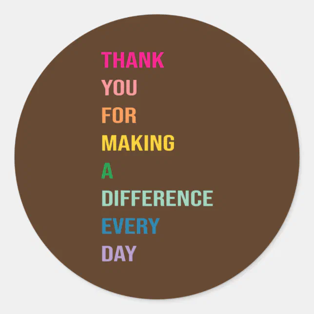Thank You For Making A Difference Teacher Classic Round Sticker | Zazzle