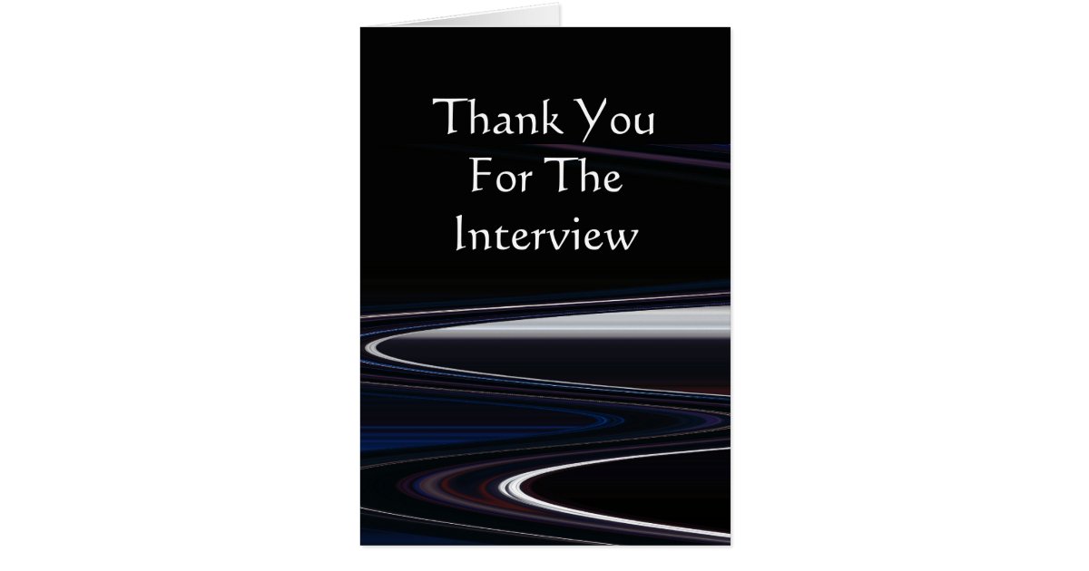 Thank You For The Interview Card | Zazzle.com