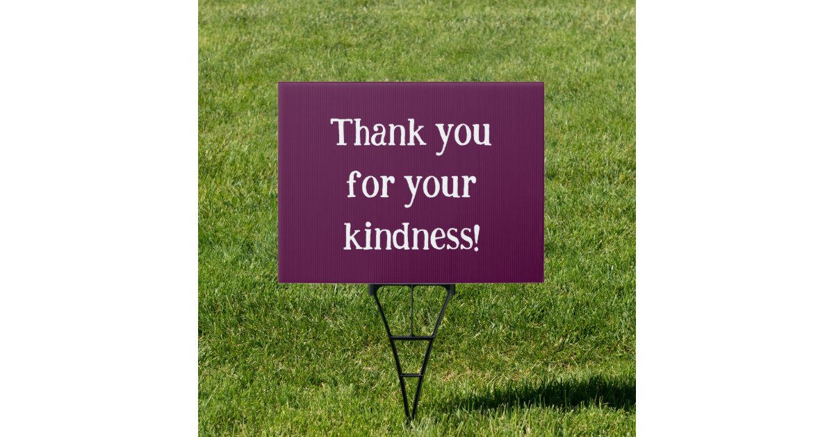 Thank You For Your Kindness Plum Lawn Sign | Zazzle