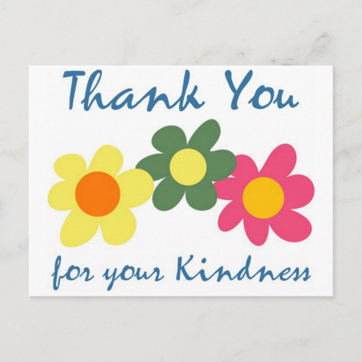Thank You For Your Kindness Postcard | Zazzle