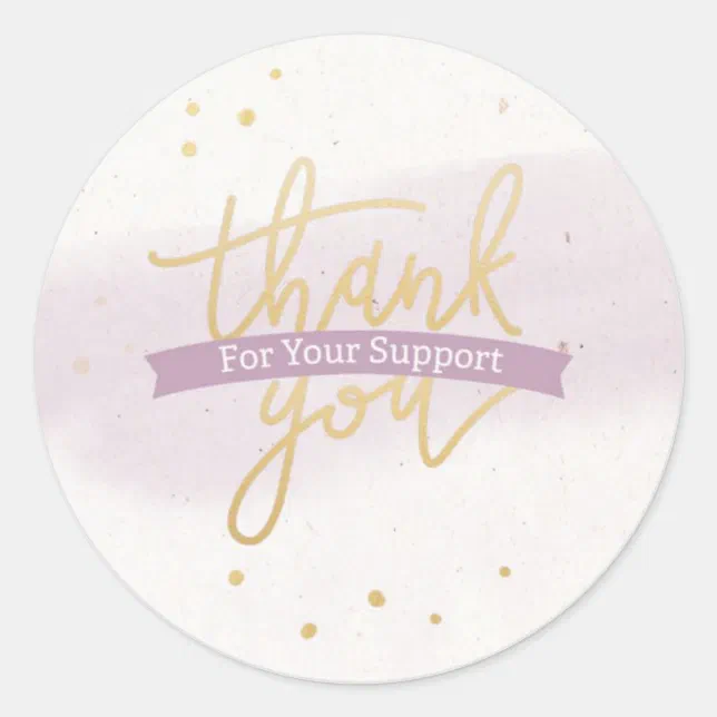 Thank You For Your Support Classic Round Sticker | Zazzle