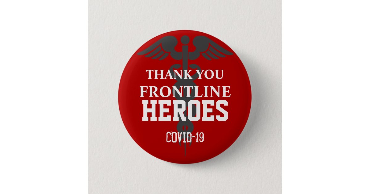 Thank You Frontline Heroes Covid 19 Red White Button | Zazzle