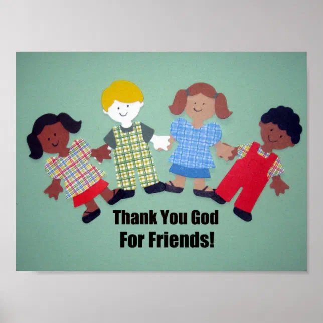 Thank You God For Friends! Poster | Zazzle