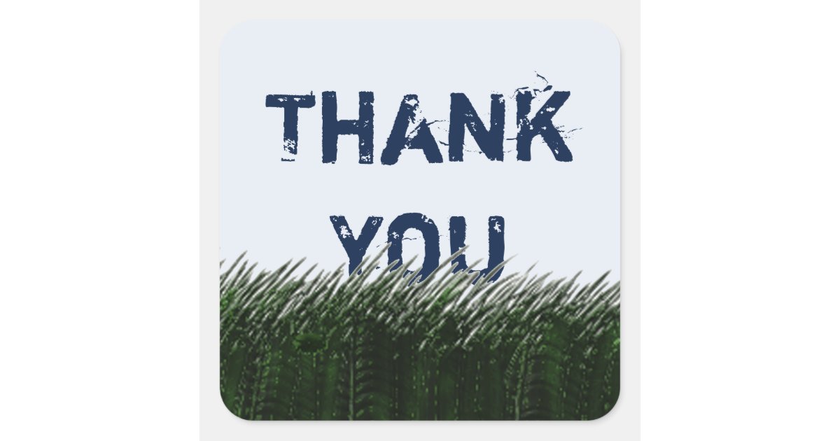 Thank You Green Grass Sky For Anyone Thanks Square Sticker | Zazzle