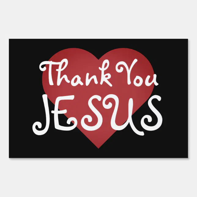 Thank You Jesus Christian Yard Sign | Zazzle