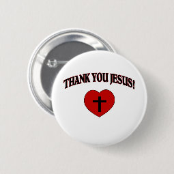 Thank You Jesus (Heart) Pinback Button | Zazzle